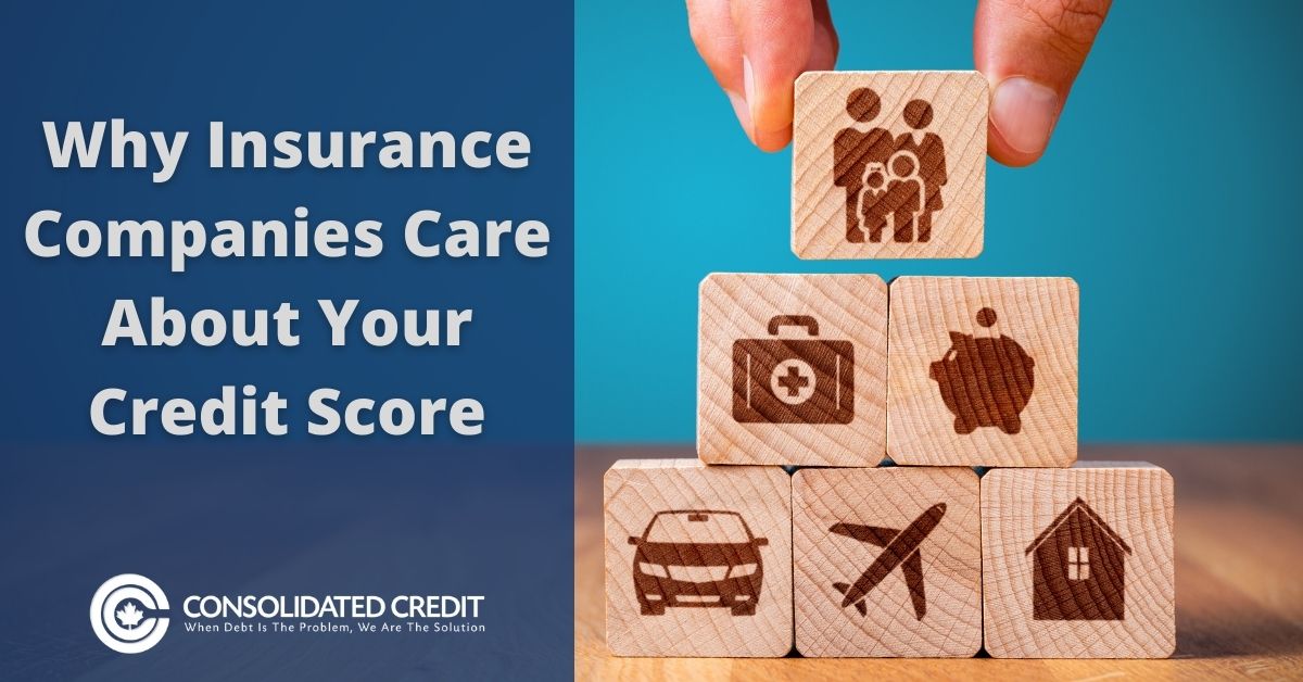 Why Insurance Companies Care About Your Credit Score - CCCA